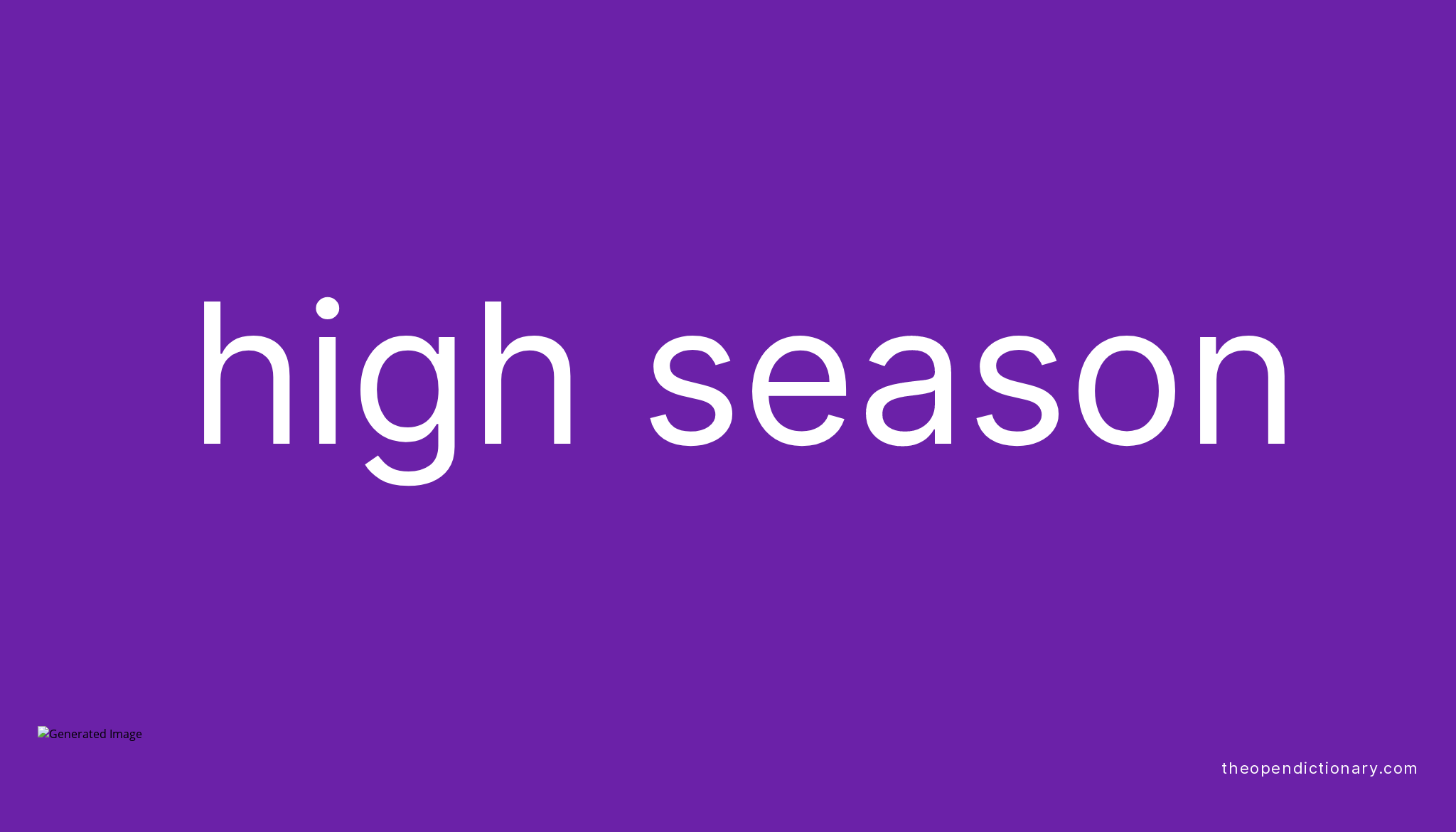 High Season Meaning Of High Season Definition Of High Season